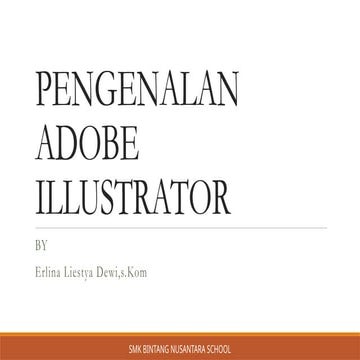 Pengenalan awal untuk aplikasi adobe illustrator | PPTX