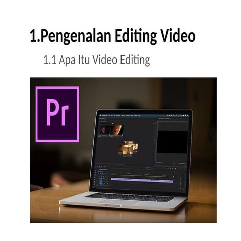 Pengenalan Adobe Pemiere.pptxvfvfvfvfvfvfv | PPT