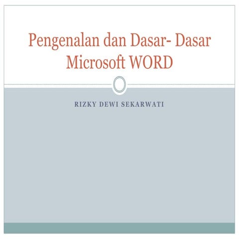 Pengenalan dan Dasar- Dasar Microsoft WORD.pptx