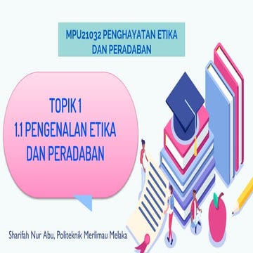 02 Topik 1 - Pengenalan Penghayatan Etika dan Peradaban Acuan Malaysia ...