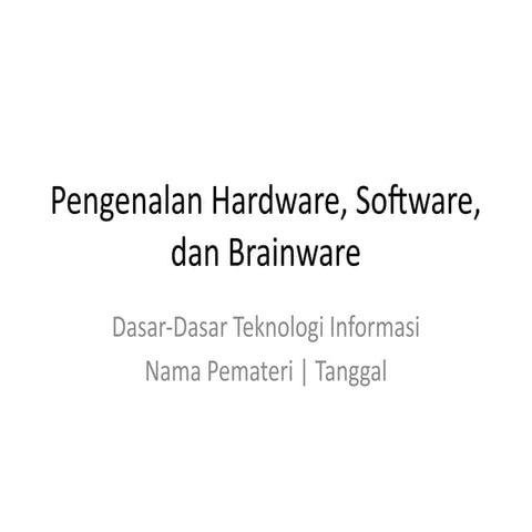 Pengenalan_Hardware_Software_Brainware.pptx