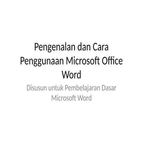 Pengenalan_Microsoft_Word dalam bentuk powerpoiunt | PPTX