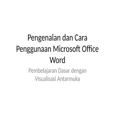 PengenalanMicrosoft_Word_Visual dalam bentuk power point | PPTX