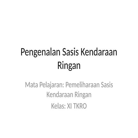Pengenalan_Sasis_Kendaraan_Ringan_Kelas_XI_TKRO (1).pptx