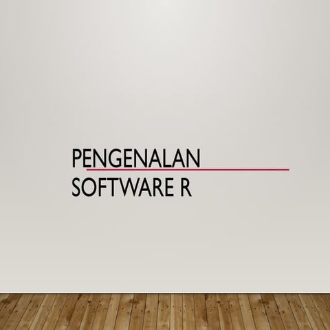 Pengenalan software R untuk penerapan dalam statistika | PPTX