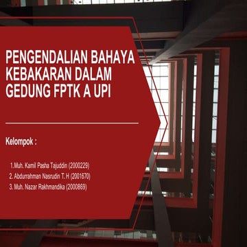 Pengendalian Bahaya Kebakaran dalam Bangunan Gedung FPTK A 1.pptx