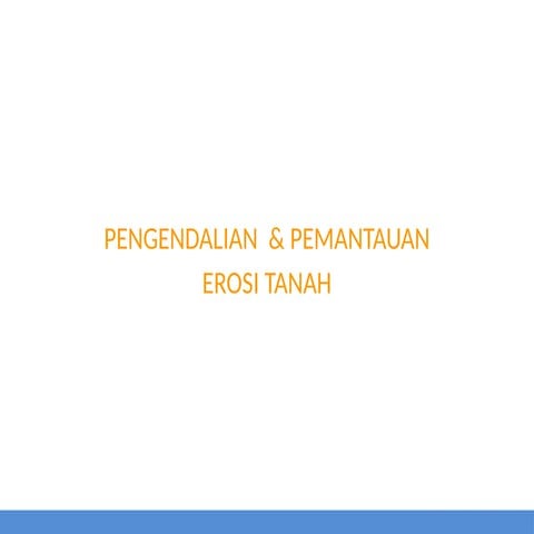 Pengendalian Erosi Tanah dalam perkebunan | PPTX