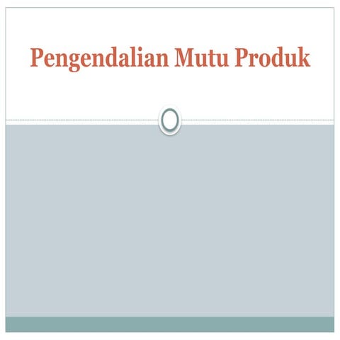 Pengendalian mutu proses Inovasi Produk usaha | PPT