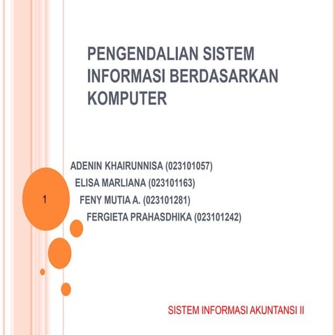 Pengendalian sistem informasi berdasarkan komputer ppt sia ii | PPT