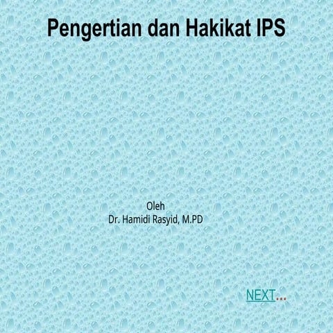 PENGERTIAN DAN HAKIKAT IPS di indonesia dan sekolah | PPT