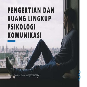 Pengertian Dan Ruang Lingkup Psikologi Komunikasi | PPT