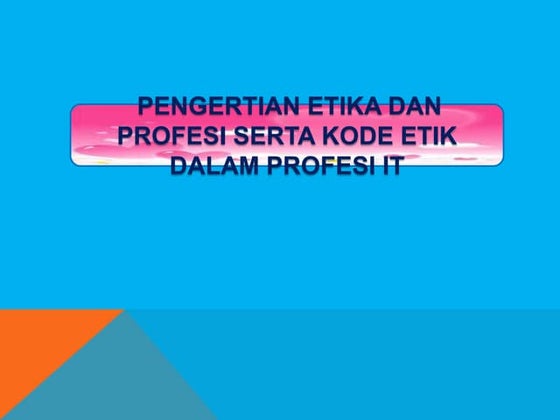 Etika dan Profesi | PPT