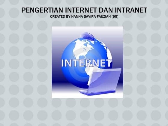 Pengertian,manfaat dan penyalahgunaan internet | PPTX