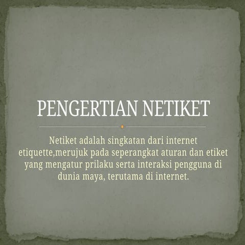 Pengertian netiket untuk kelas smk dan sma | PPTX