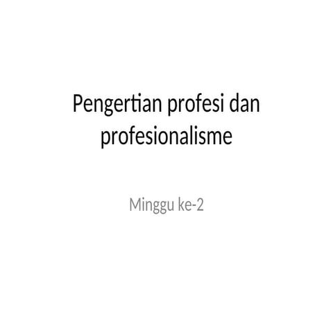Pengertian_profesi_dan_profesionalisme_a.ppt