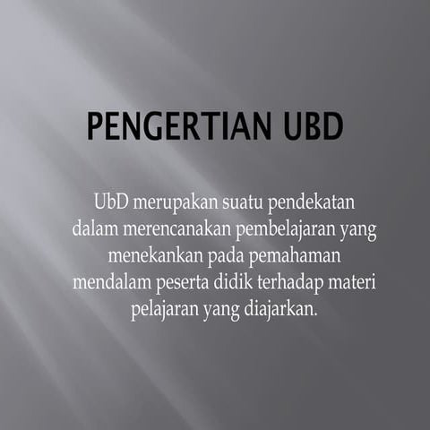 Pengertian pendekata UbD dan prinsip -prinsipnya | PPT