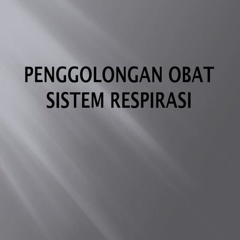 Penggolongan obat sistem respira pptxsi.pptx