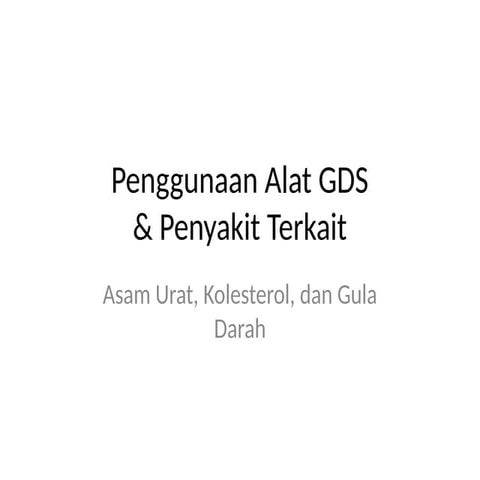 Penggunaan_Alat_GDS_dan_Penyakit_Terkait_dengan_Gambar.pptx