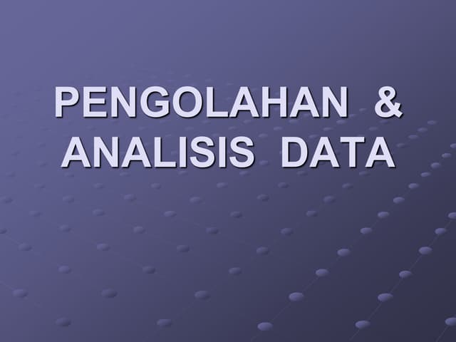 Teknik pengolahan dan penyajian data | PPT