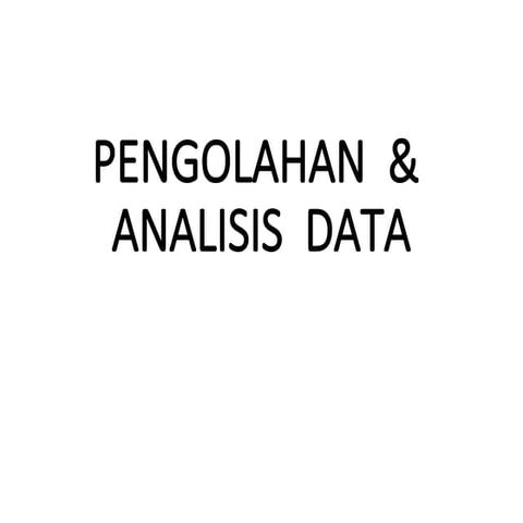 MATERI PENGOLAHAN DAN ANALISIS DATA.ppt