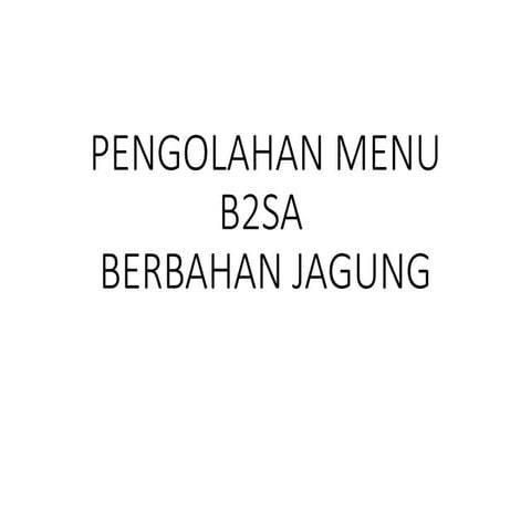 PENGOLAHAN MENU B2SA berbasis pangan lokal | PPTX
