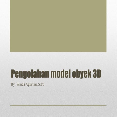 Pengolahan model obyek 3D.pptx