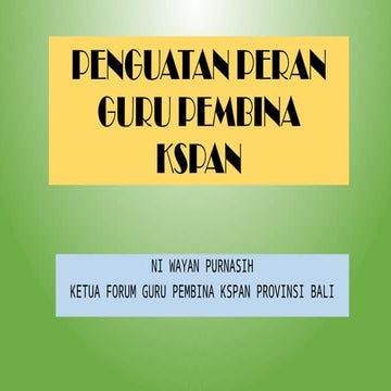 PENGUATAN PERAN GURU PEMBINA_ KSPAN.pptx