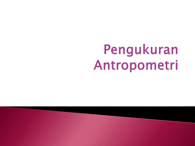 Materi 1. Pengukuran Antropometri (1).pptx