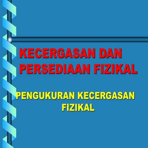 Sains Sukan STPM: Kecergasan fizikal | PPTX