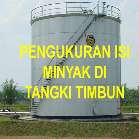 pengukuran level minyak bumi yang berada di dalam tangki | PPTX