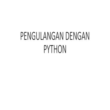 PENGULANGAN While DENGAN PYTHON untuk pemula | PPTX