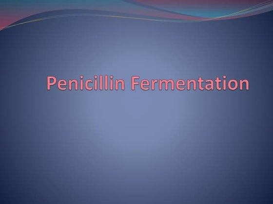 Penicillin production fermentation | PDF