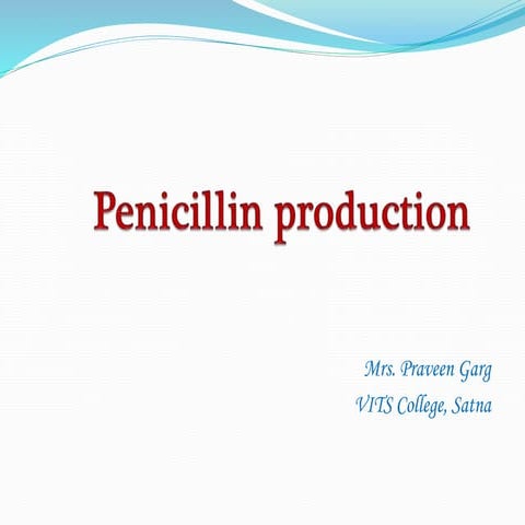 Penicillin production | PPTX