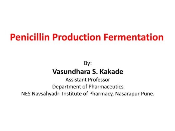 Penicillin Fermentation Process (Industrial production of Penicillin ...