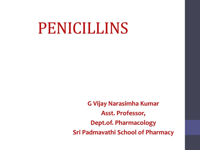 Penicillins- Mechanism of action, Antimicrobial spectrum & Antibacterial resistance - | PPTX