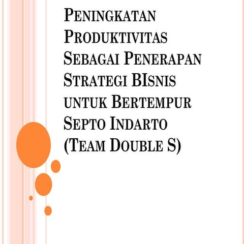 Peningkatan produktivitas sebagai penerapan strategi b isnis | PDF