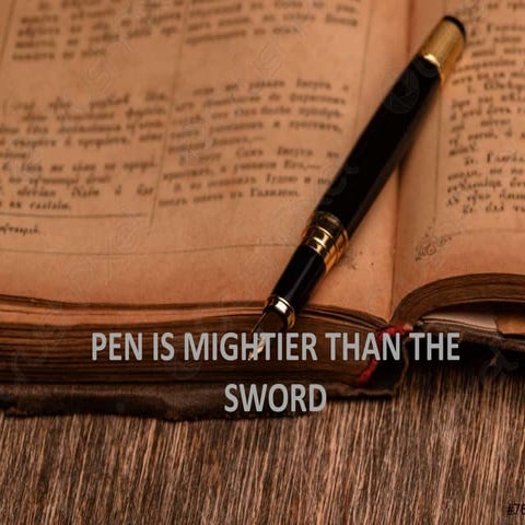 PEN IS MIGHTIER THAN THE SWORD.pptx
