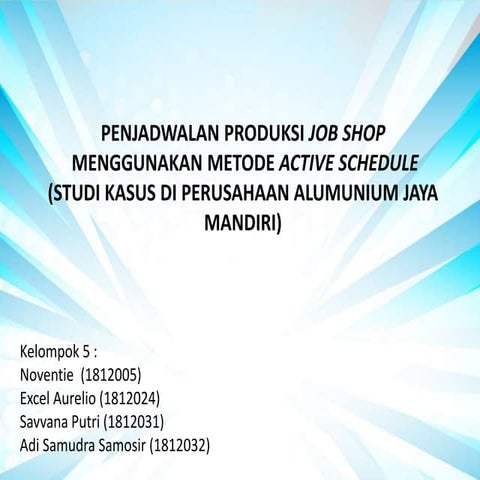 PENJADWALAN PRODUKSI JOB SHOP MENGGUNAKAN METODE ACTIVE SCHEDULE (STUDI ...