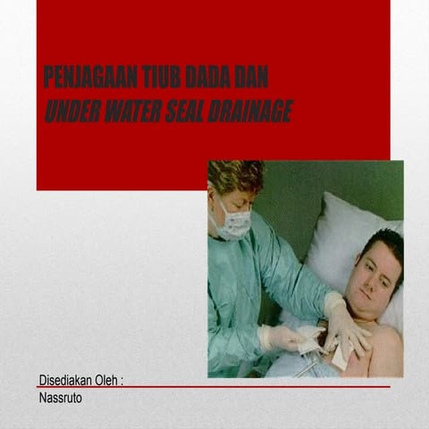 PENJAGAAN TIUB DADA DAN UNDER WATER SEAL DRAINAGE | PPT