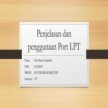 Penjelasan dan penggunaan Port LPT.pptx