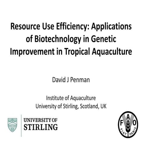 Resource use efficiency in fish: Application of biotechnology in ...
