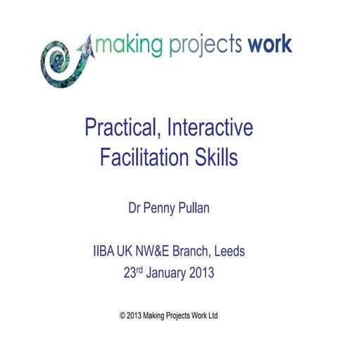 Penny Pullan's facilitation talk IIBA UK NW&E | PDF