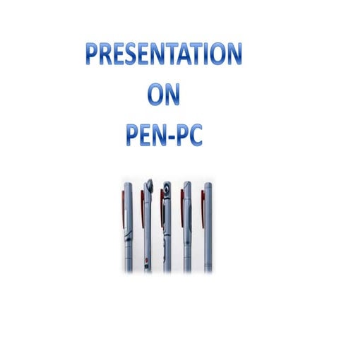 Pen pc | PPTX | Computer Peripherals | Computing