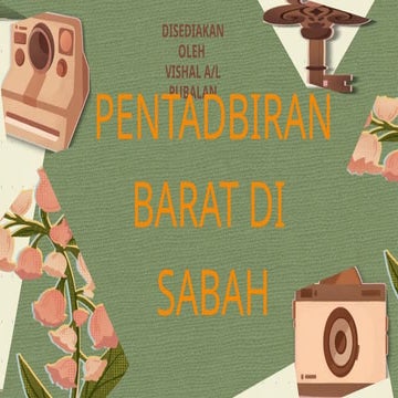 PENTADBIRAN BARAT DI SARAWAK semester satuDAN SABAH.pptx