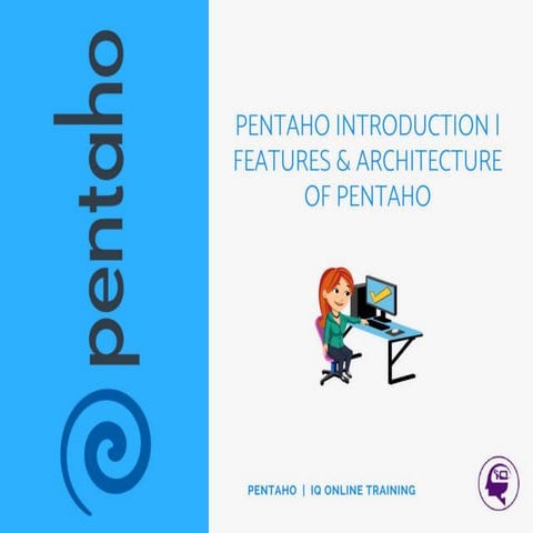 Pentaho Introductionfeatures And Architecture Of Pentaho Ppt