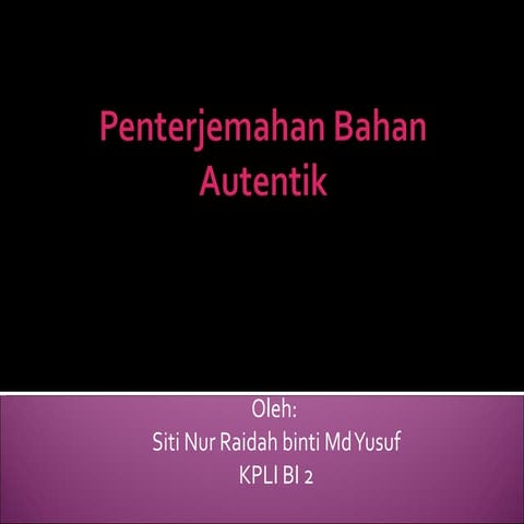Penterjemahan bahan autentik | PPT