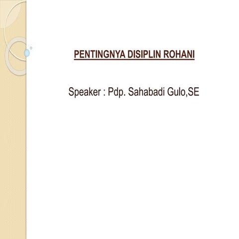 Pentingnya Disiplin Rohani_12 Nov_2023.pptx