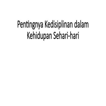 Pentingnya Kedisiplinan dalam Kehidupan Sehari-hari.pptx