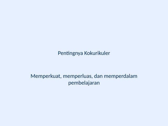 Kokurikuler dalam Pembelajaran Mendalam atau Deep Leaning | PPTX