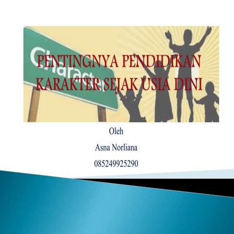 Pentingnya pendidikan karakter sejak usia dini | PPTX